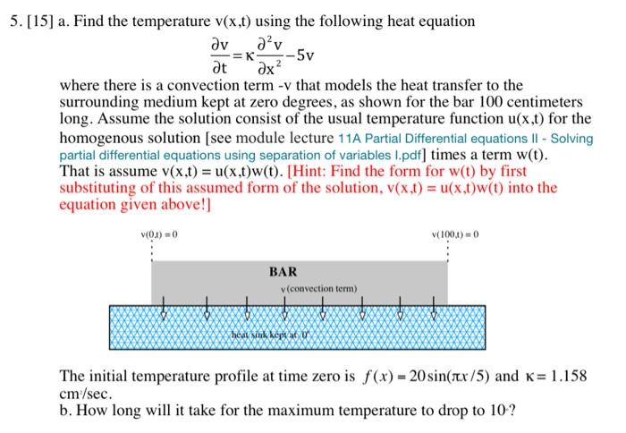 Solved 5. [15] a. Find the temperature v(x,t) using the | Chegg.com