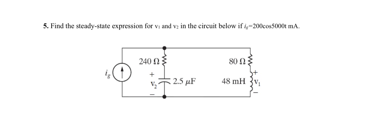 Solved Find the steady-state expression for v1 ﻿and v2 ﻿in | Chegg.com
