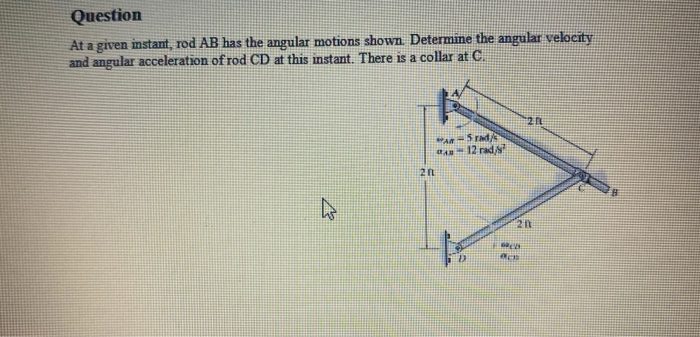 Solved Question At a given instant, rod AB has the angular | Chegg.com