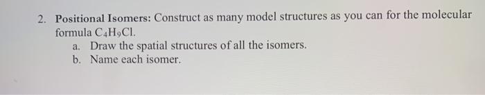 Solved 2. Positional Isomers: Construct as many model | Chegg.com
