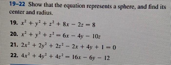 Solved 19-22 Show that the equation represents a sphere, and | Chegg.com