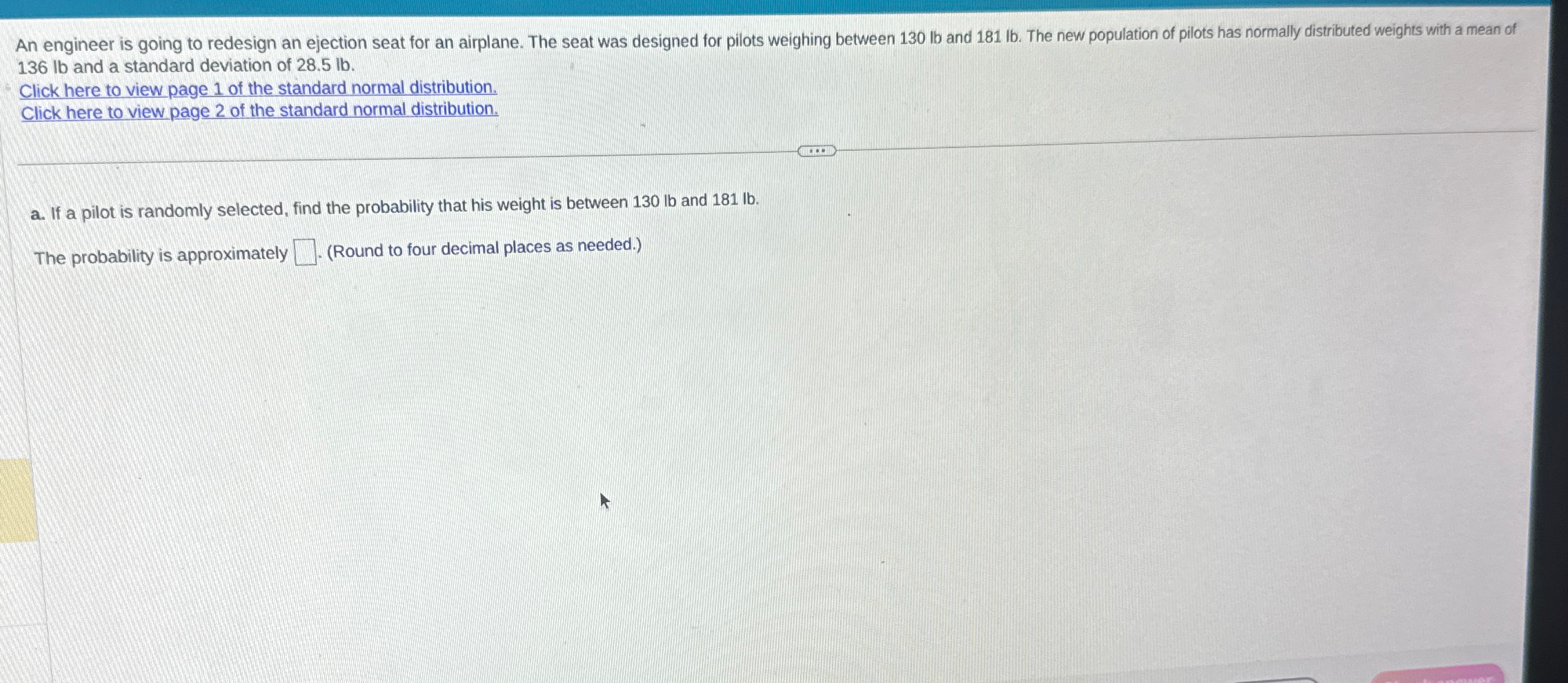 Solved 136lb ﻿and a standard deviation of 28.5lb.Click here | Chegg.com