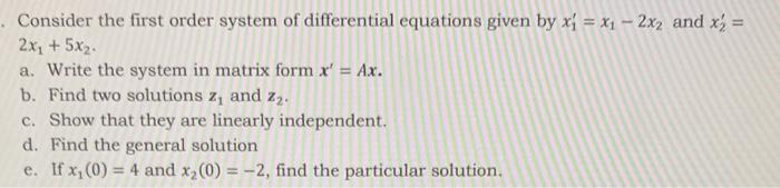 Solved Consider the first order system of differential | Chegg.com