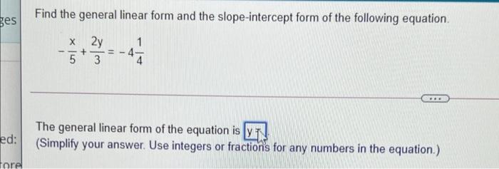 Solved Find the general linear form and the slope-intercept | Chegg.com