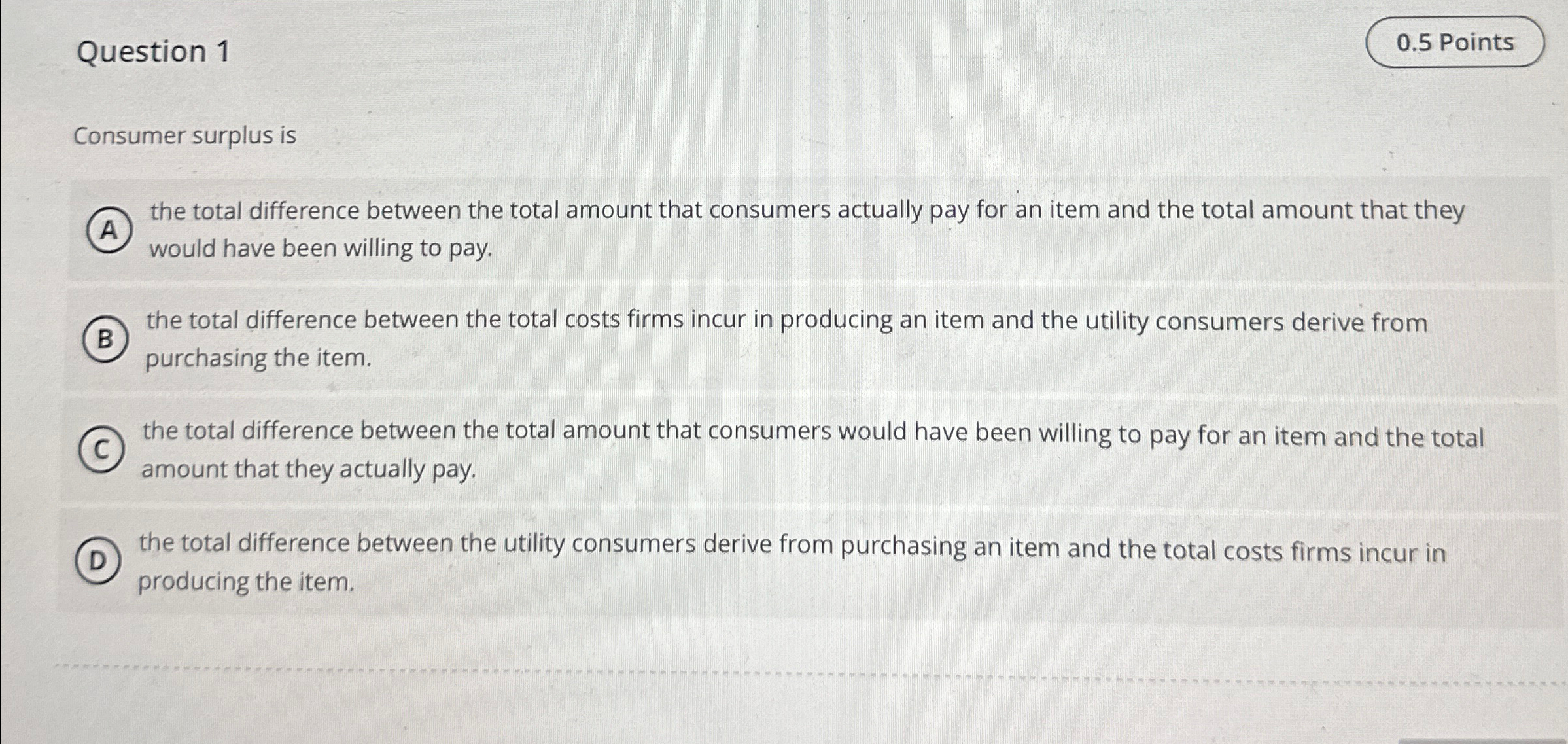 Solved Question 1Consumer surplus isthe total difference | Chegg.com