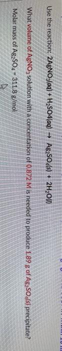 Solved Use the reaction: 2AgNO3(aq) + H2SO4(aq) → Ag2SO4(s) | Chegg.com