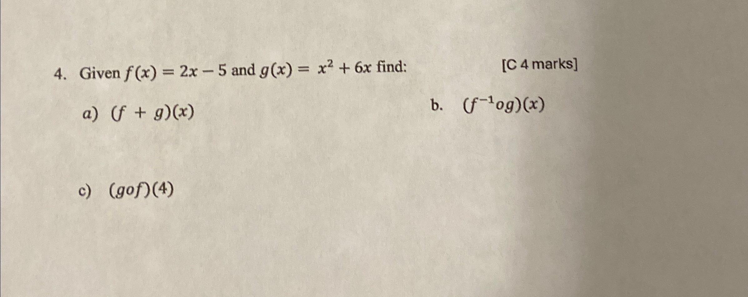 Solved Given f(x)=2x-5 ﻿and g(x)=x2+6x ﻿find:[C 4 | Chegg.com