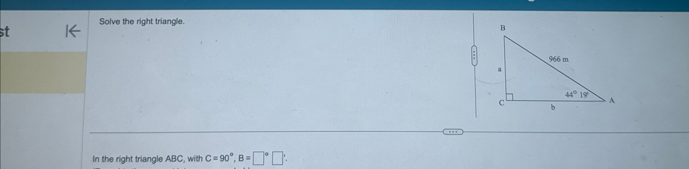 Solved Solve the right triangle.In the right triangle ABC, | Chegg.com