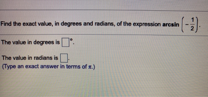 Solved Find the exact value, in degrees and radians, of the | Chegg.com