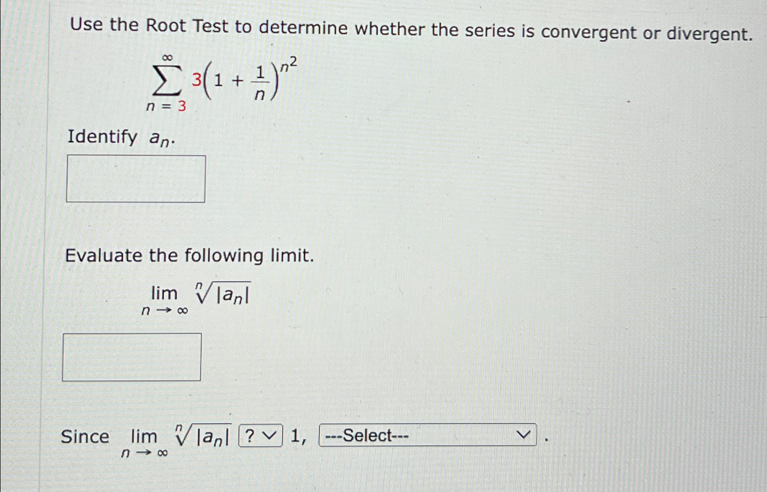 Solved Use the Root Test to determine whether the series is | Chegg.com