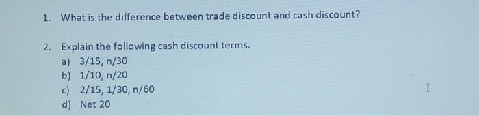 Solved 1. What is the difference between trade discount and | Chegg.com
