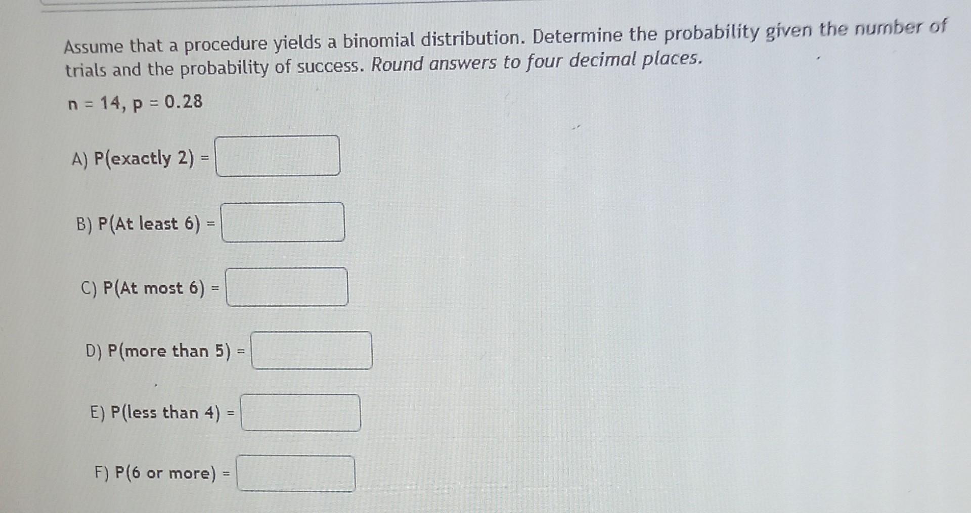 Solved Assume that a procedure yields a binomial | Chegg.com