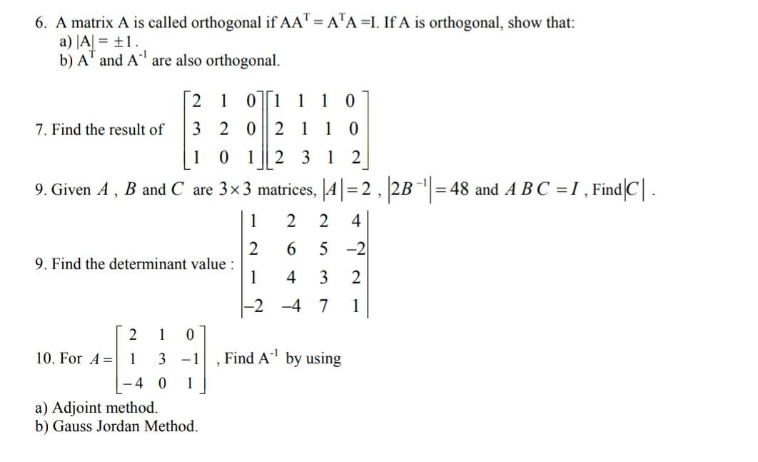 Solved 6. A matrix A is called orthogonal if AAT=ATA=I. If A | Chegg.com