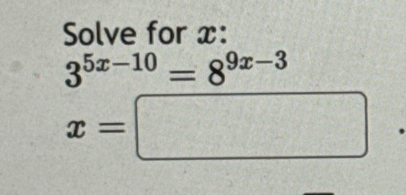 Solved Solve for x ﻿:35x-10=89x-3x= | Chegg.com