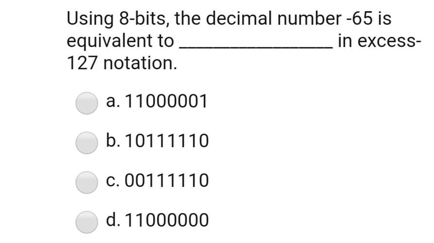 Solved Using 8-bits, the decimal number -65 is equivalent to | Chegg.com