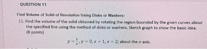 Solved Find Volume of Solid of Revolution Using Disks or | Chegg.com