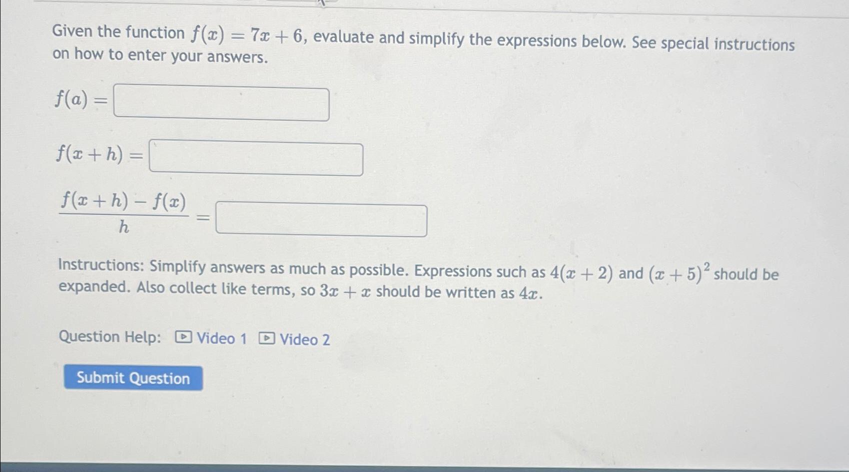 Solved Given the function f(x)=7x+6, ﻿evaluate and simplify | Chegg.com