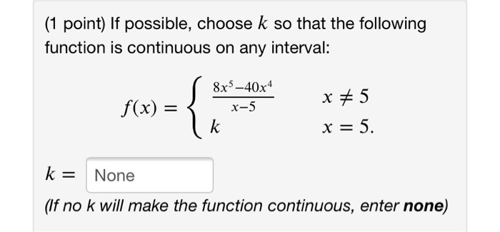 Solved (1 point) If possible, choose k so that the following | Chegg.com