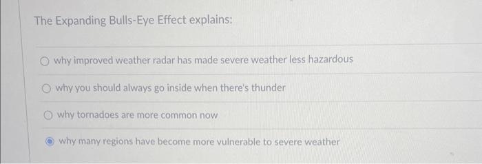 Solved The Expanding Bulls-Eye Effect explains: why improved | Chegg.com