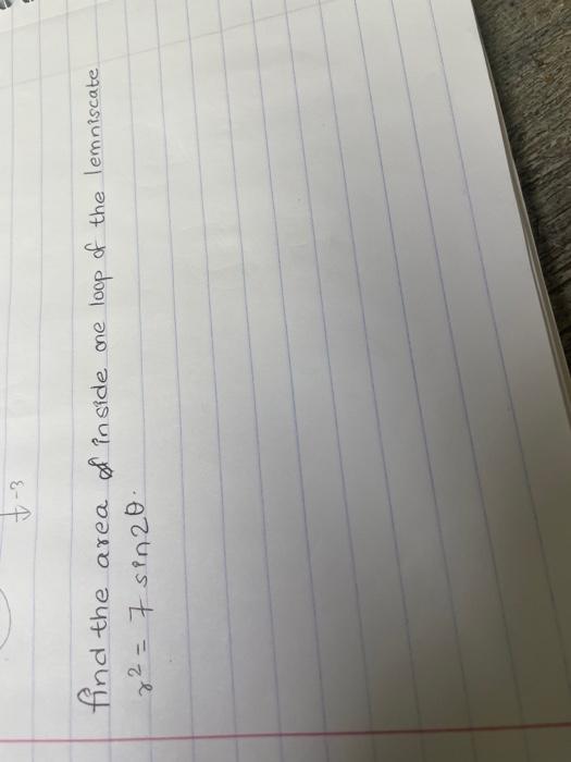 Solved find the area inside one loop of the lemniscate | Chegg.com