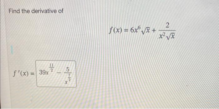 Solved Find the derivative of f(x)=6x6x+x2x2 | Chegg.com