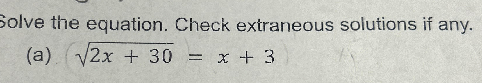 Solved Solve the equation. Check extraneous solutions if | Chegg.com
