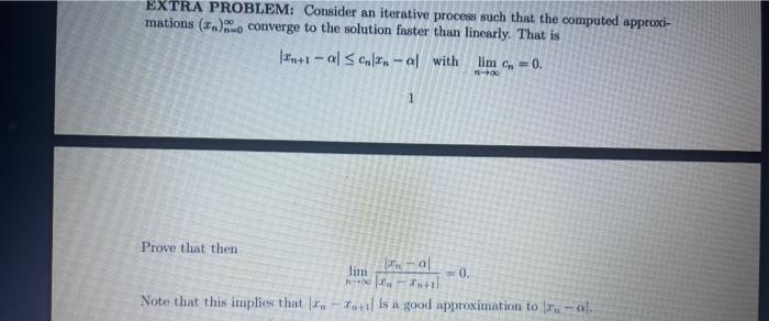 Solved EXTRA PROBLEM: Consider an iterative process much | Chegg.com