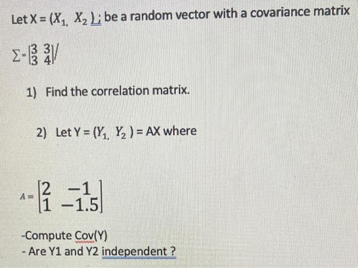 Solved Let X=(X1,X2L; be a random vector with a covariance | Chegg.com