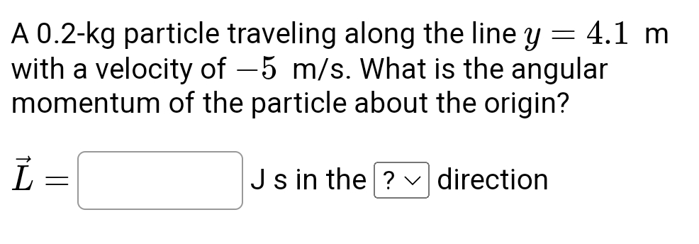 Solved A 0.2-kg ﻿particle traveling along the line y=4.1m | Chegg.com