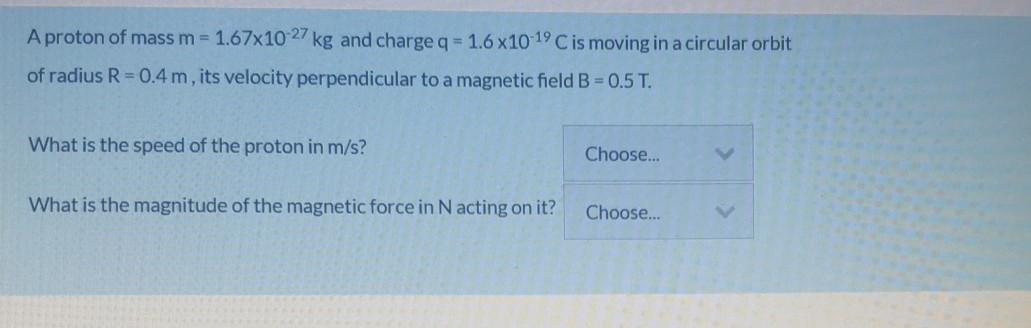 Solved A proton of mass m= 1.67x10-27 kg and charge q = 1.6 | Chegg.com