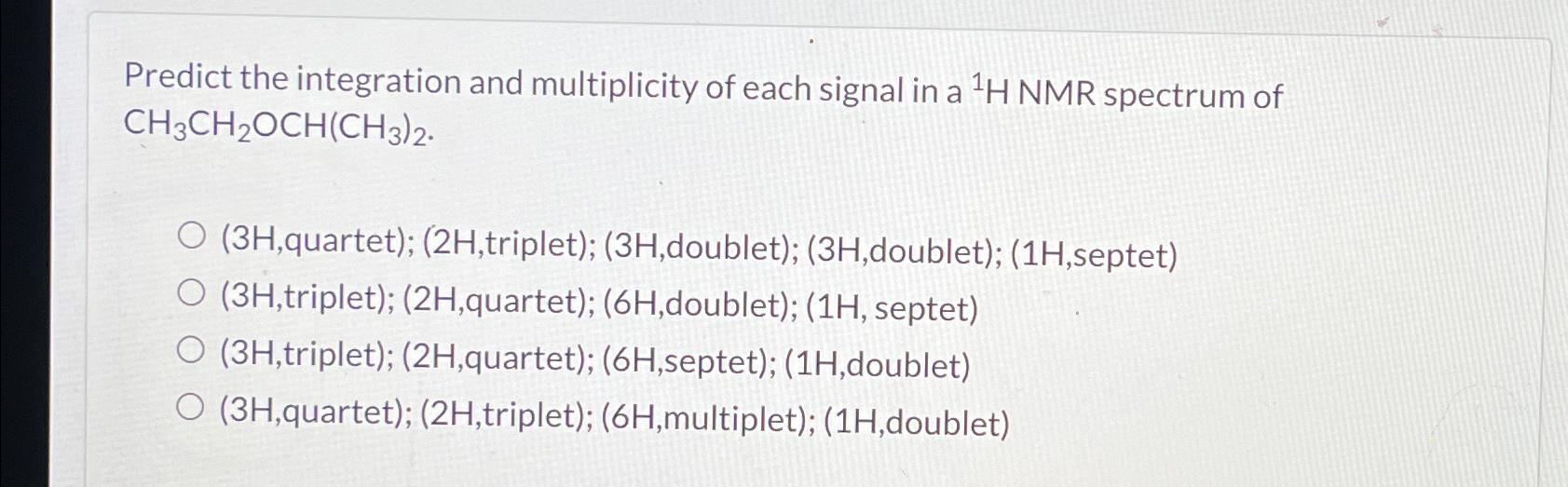 Solved Predict the integration and multiplicity of each | Chegg.com