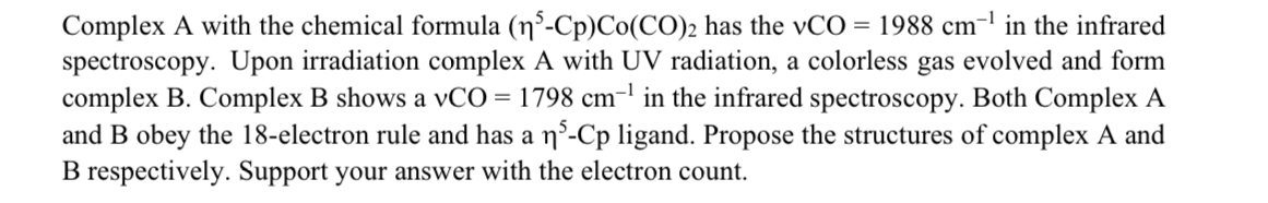 Solved Complex A with the chemical formula (η5-Cp)Co(CO)2 | Chegg.com