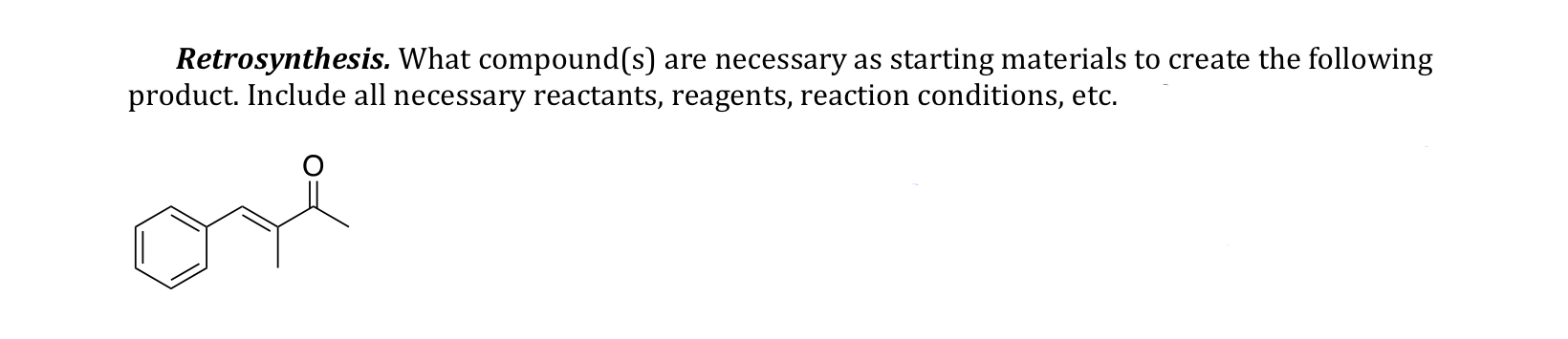 Solved Retrosynthesis. What compound(s) ﻿are necessary as | Chegg.com