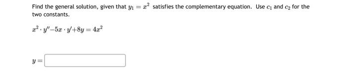 Solved Find the general solution, given that y1=x2 satisfies | Chegg.com