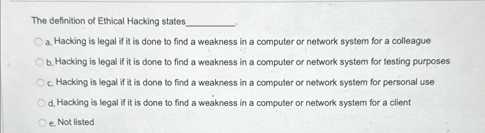 Solved The definition of Ethical Hacking statesa. ﻿Hacking | Chegg.com