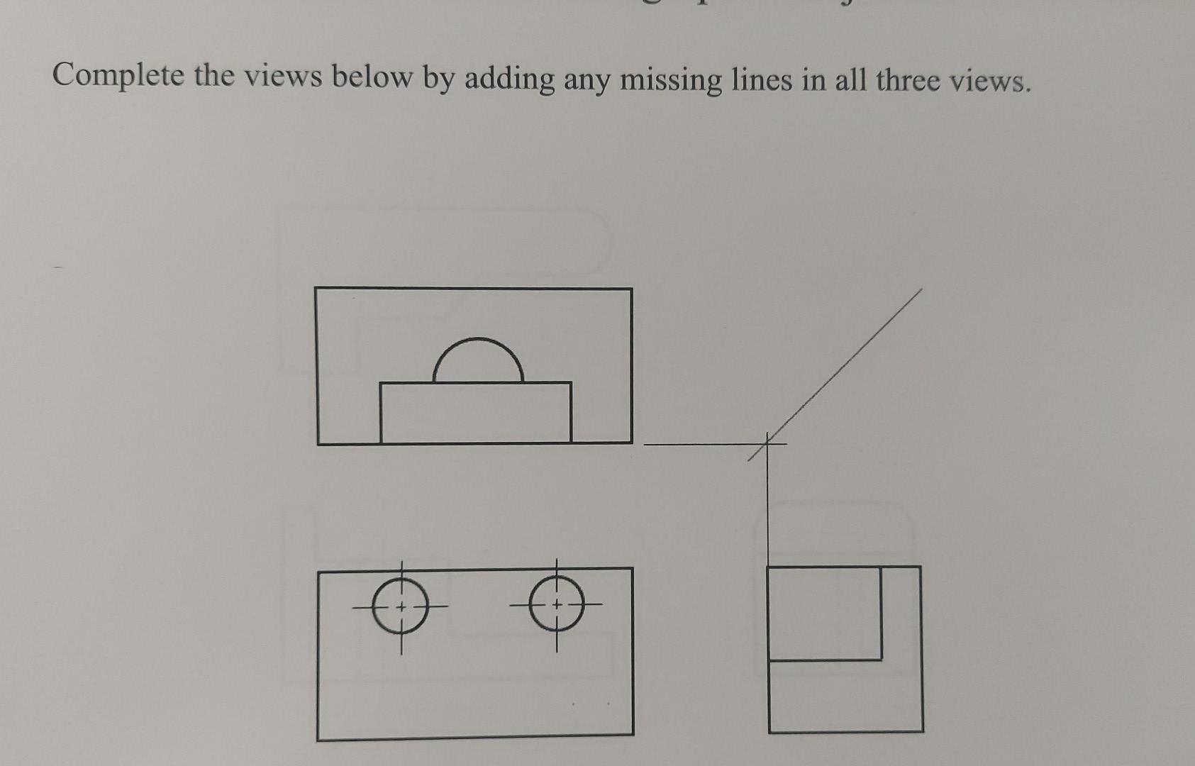 Solved Problem #1–Orthographic Projection Complete the views | Chegg.com