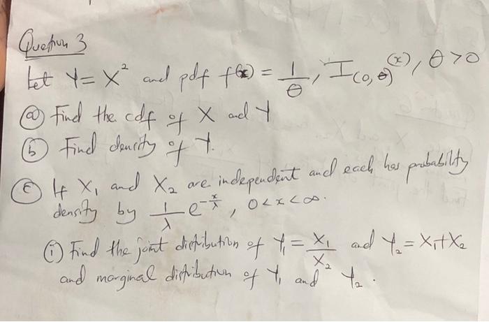 Solved Quetion Let y=x2 and pdf f(x)=θ1,I(0,θ)(x),θ>0 (a) | Chegg.com