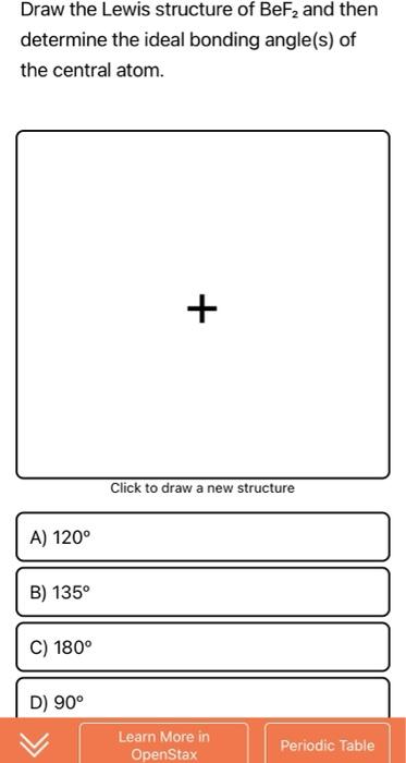 Draw the Lewis structure of BeF2 and then determine | Chegg.com