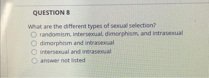 What are the different types of sexual selection? | Chegg.com