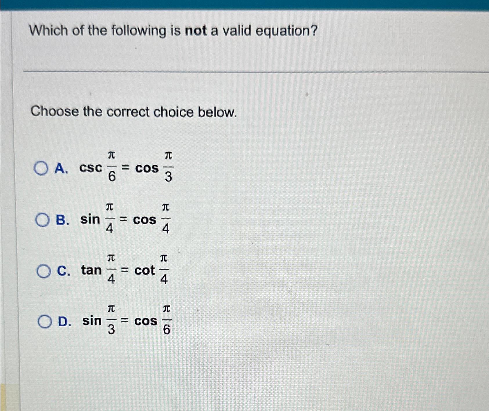 Solved Which of the following is not a valid equation?Choose | Chegg.com