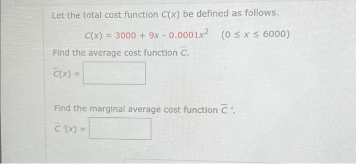 Solved Let the total cost function \\( C(x) \\) be defined | Chegg.com