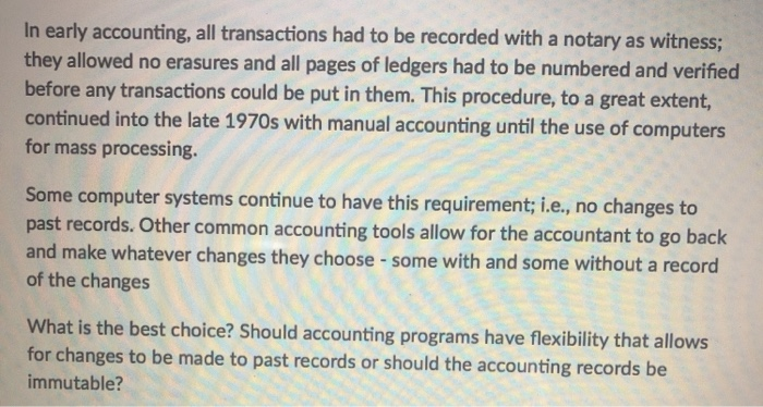 Solved In early accounting, all transactions had to be | Chegg.com