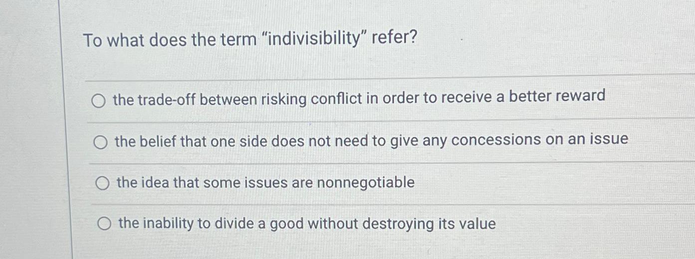 Solved To what does the term "indivisibility" refer?the | Chegg.com