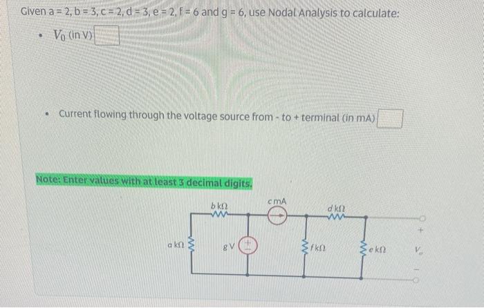 Solved Given a=2,b=3,c=2,d=3,e=2,f=6 and g=6, use Nodal | Chegg.com
