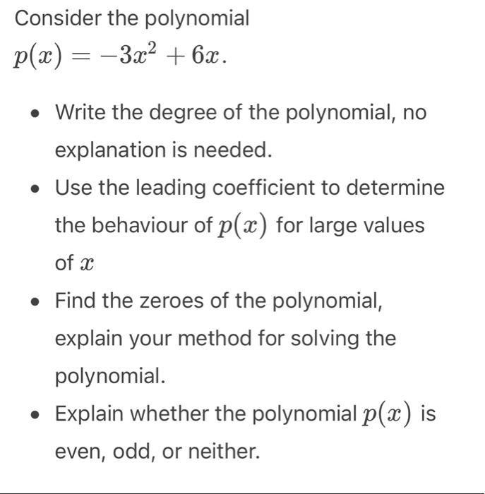 Solved Consider the polynomial p(x)=−3x2+6x Write the degree | Chegg.com