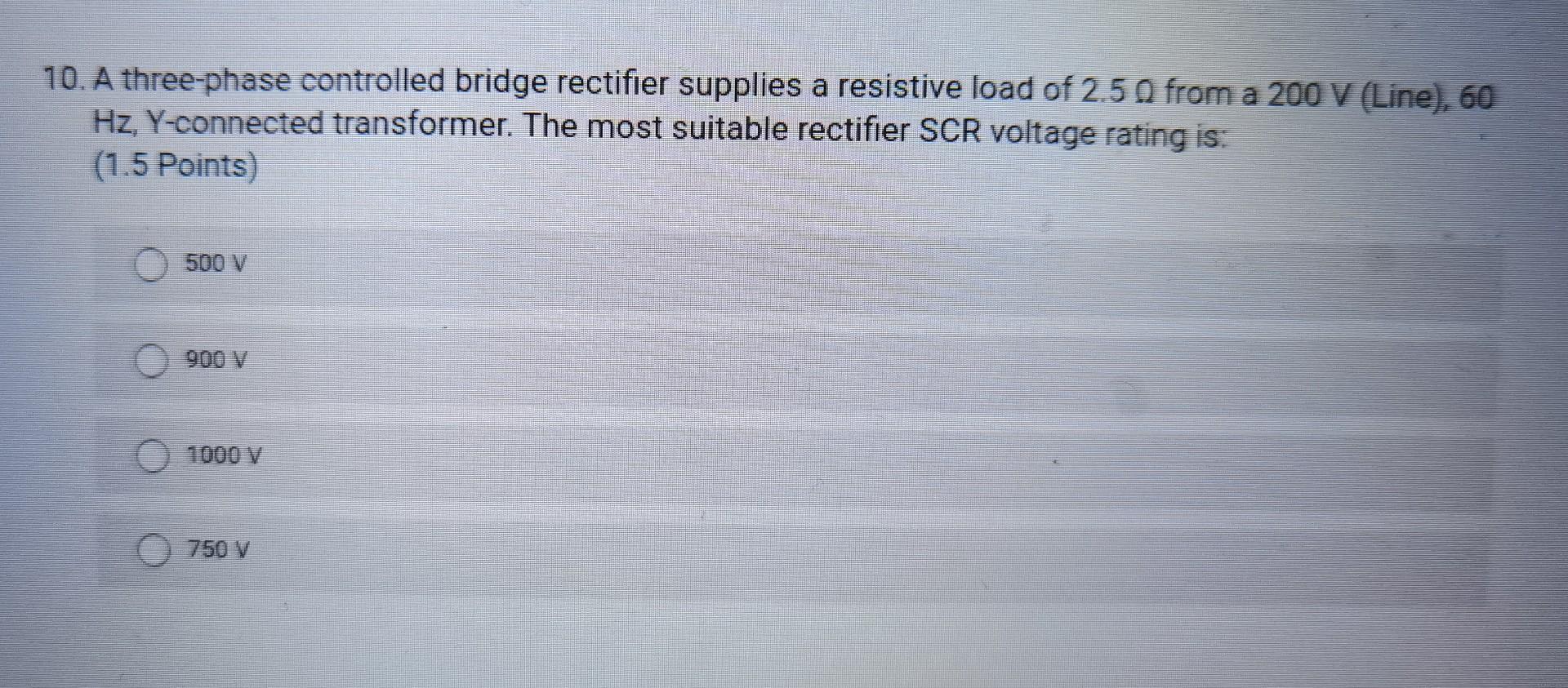 Solved 10. A three-phase controlled bridge rectifier | Chegg.com