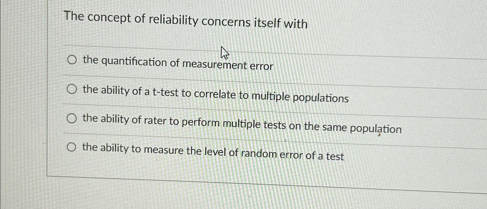 Solved The concept of reliability concerns itself withthe | Chegg.com