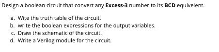 Solved Design a boolean circuit that convert any Excess-3 | Chegg.com
