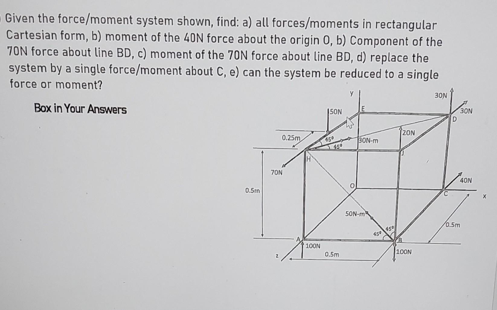 Solved Given the force/moment system shown, find: a) all | Chegg.com