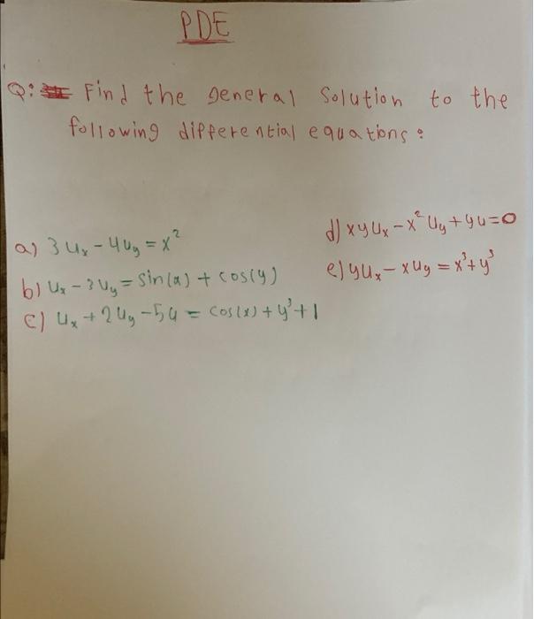 Solved PDE - Find the general Solution to the following | Chegg.com